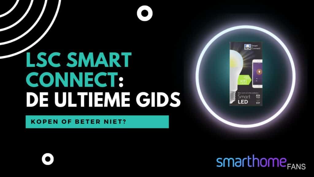 LSC Smart Connect afstandsbediening: echt nodig? (+koppelen)
